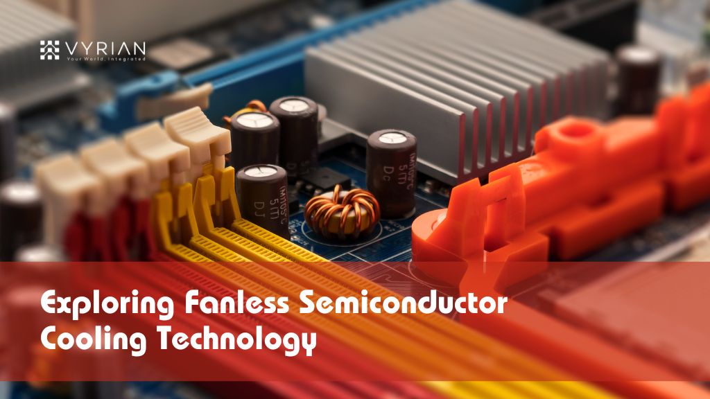Silent Efficiency: Exploring Fanless Semiconductor Cooling Technology ...